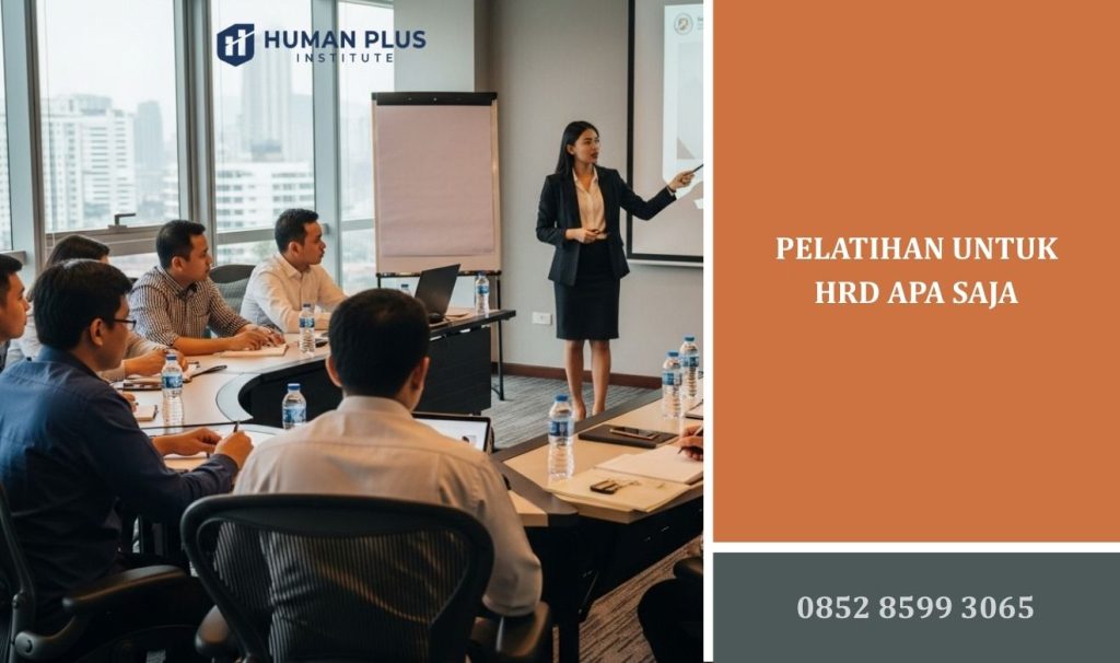 Pelatihan untuk HRD apa Saja? Ini Jenis-Jenisnya